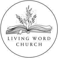 Living Word Church – Love God, Love neighbor, and serve locally.